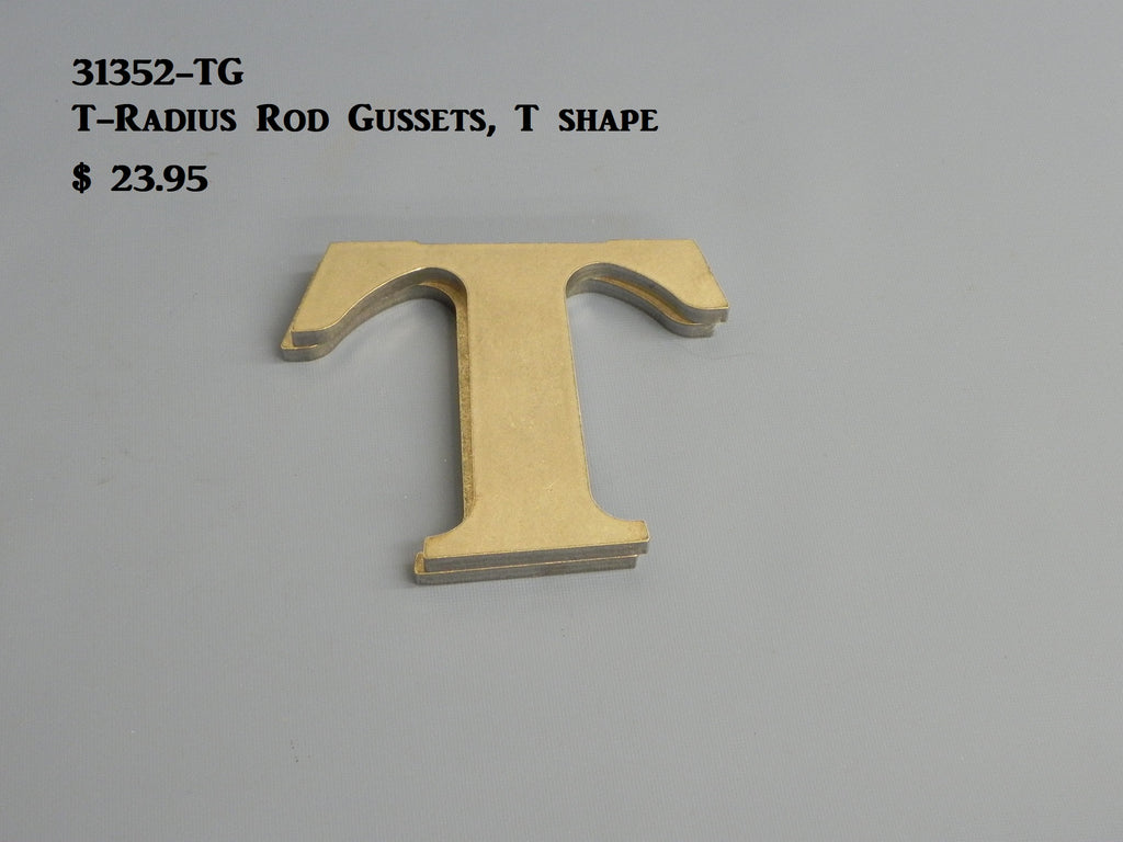 31352-TG T-Radius Rod Gussets – California Custom Roadsters